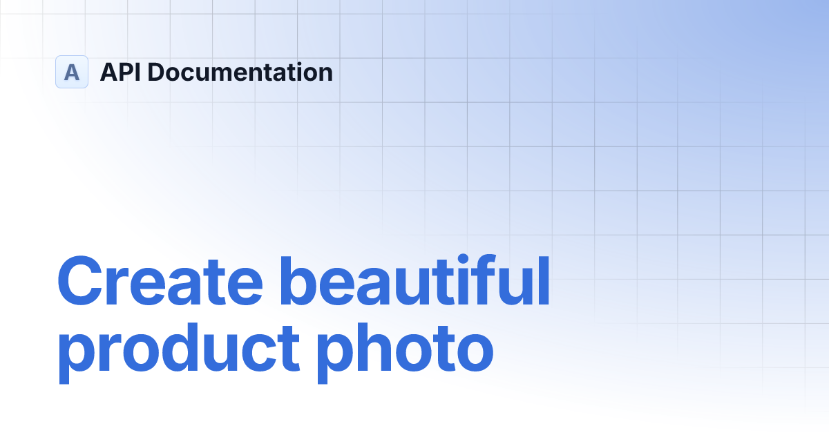 Create beautiful product photo | API Documentation