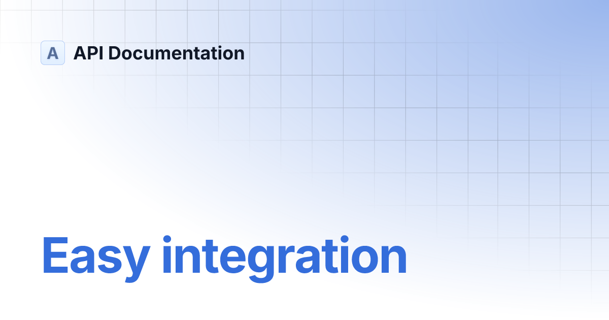 Easy integration | API Documentation