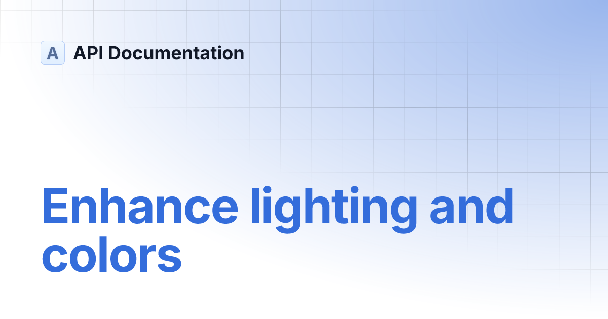 Enhance lighting and colors | API Documentation